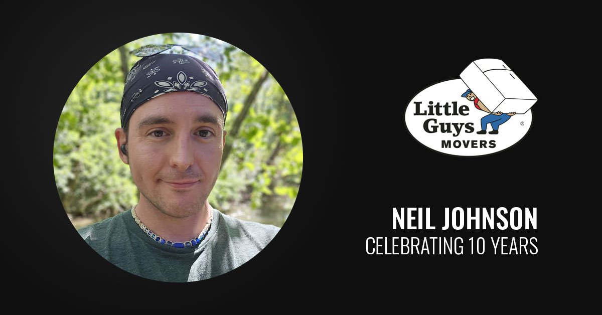 Neil Johnson: Celebrating 10 Years - Little Guys Movers